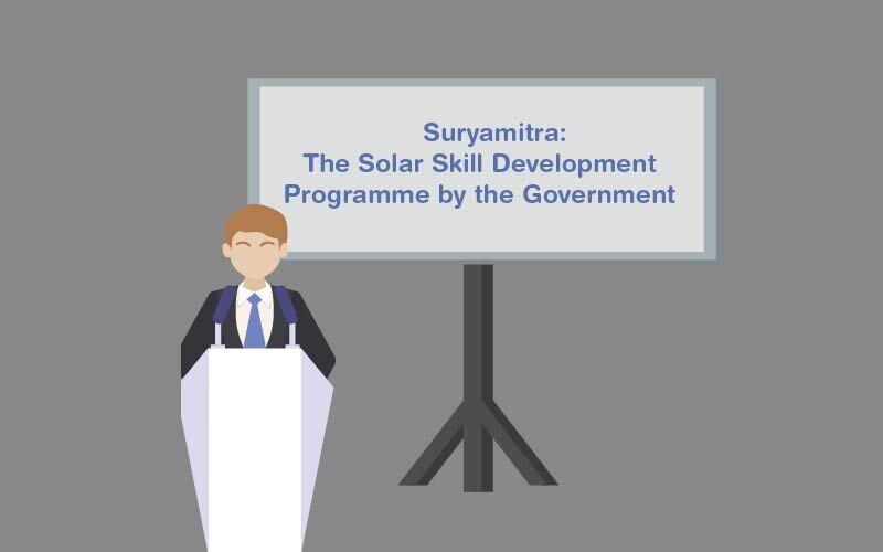 Suryamitra: The Solar Skill Development Programme by the Government Suryamitra: The Solar Skill Development Programme by the Government